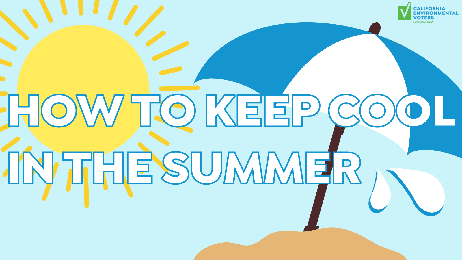 How to Keep Cool in the Heat | California Environmental Voters